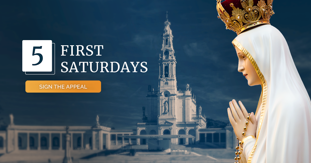 Mary's request – Five First Saturdays – An appeal to Pope Francis!